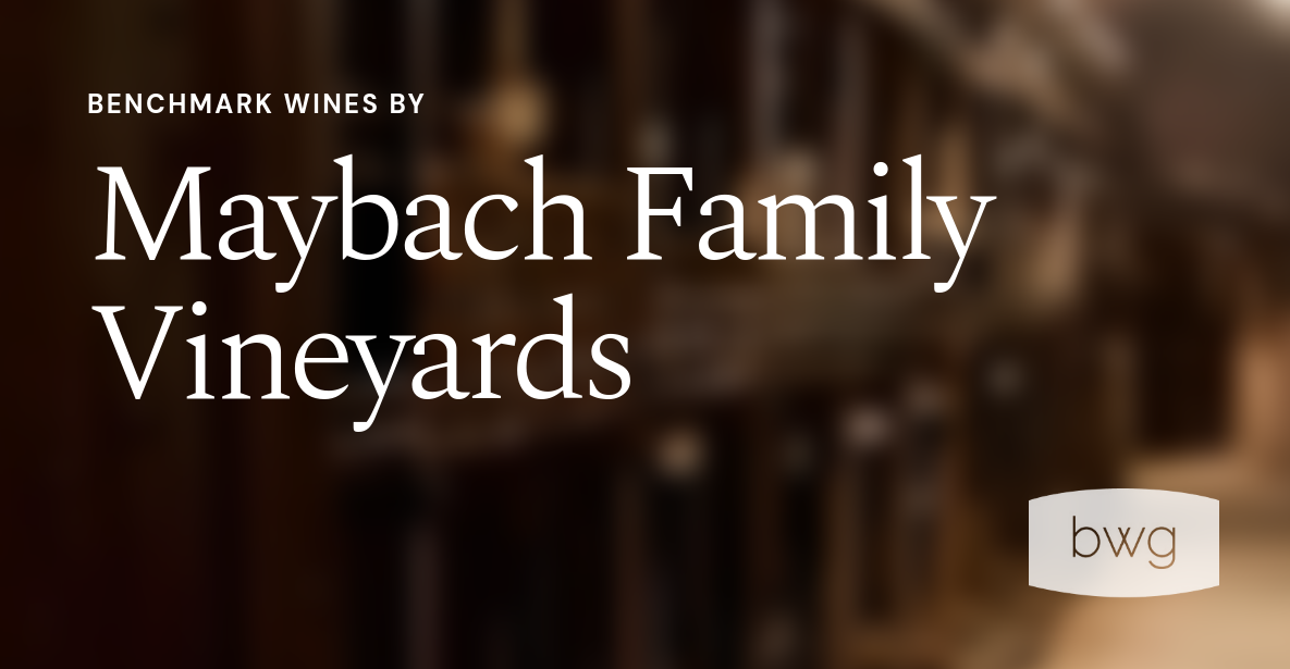 Maybach Family Vineyards Wines | Benchmark Wine Group